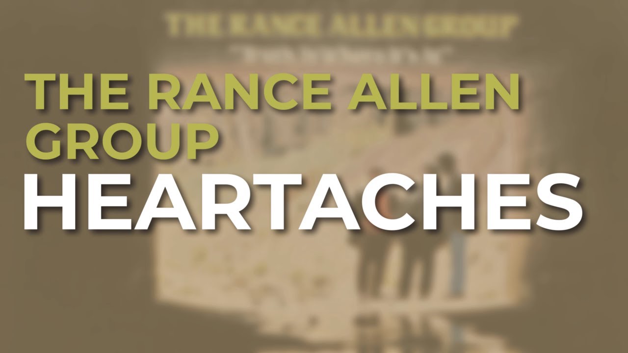 The Rance Allen Group - Heartaches (Official Audio) - YouTube
