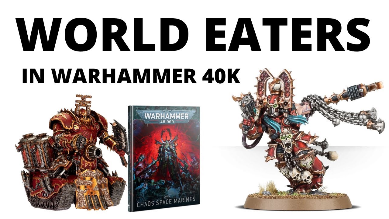 World Eaters - an Army Overview in Codex Chaos Space Marines ...