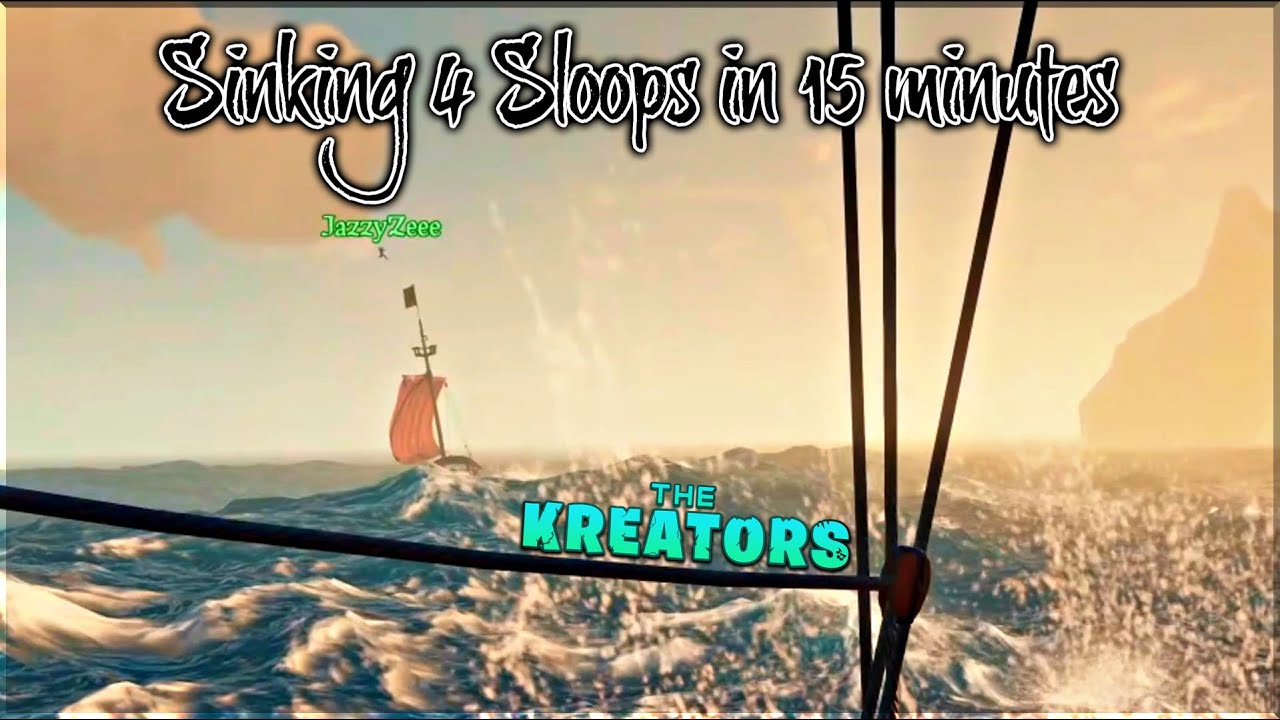 Sinking 4 Sloops in 15 Minutes | Sea of Thieves - YouTube