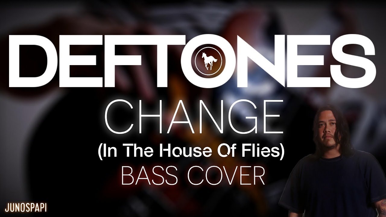 DEFTONES - Change (In The House Of Flies) l Bass Cover - YouTube
