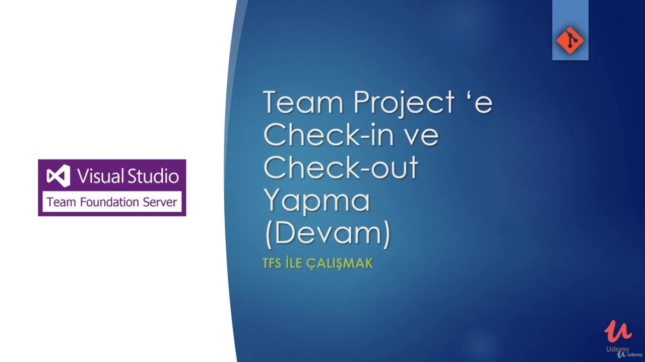 TFS Projesinde Visual Studio ile Check-out Nedir ve Nasıl Yapılır ...