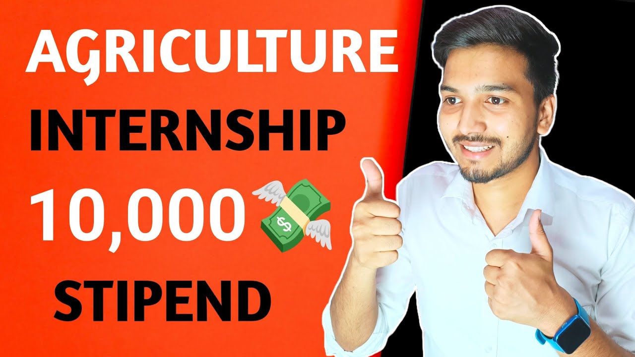Best Agriculture INTERNSHIP for Students in June 2024 | 10k/Month ...