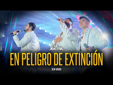 La Adictiva - En Peligro De Extinción (En Vivo)
