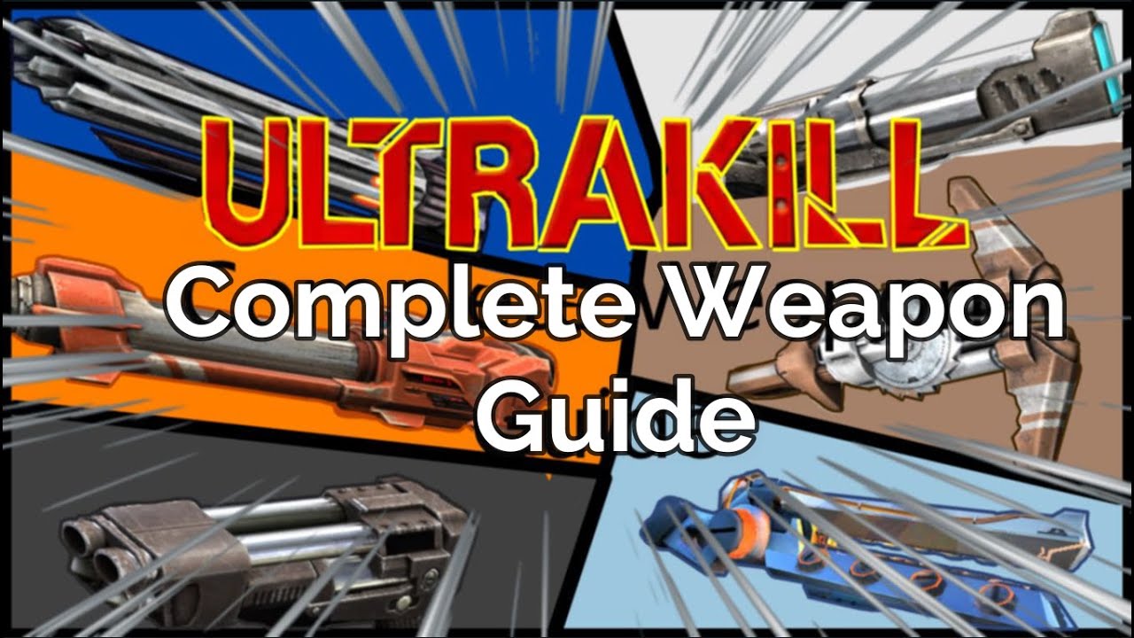 Ultrakill : Complete Weapons Tutorial - YouTube