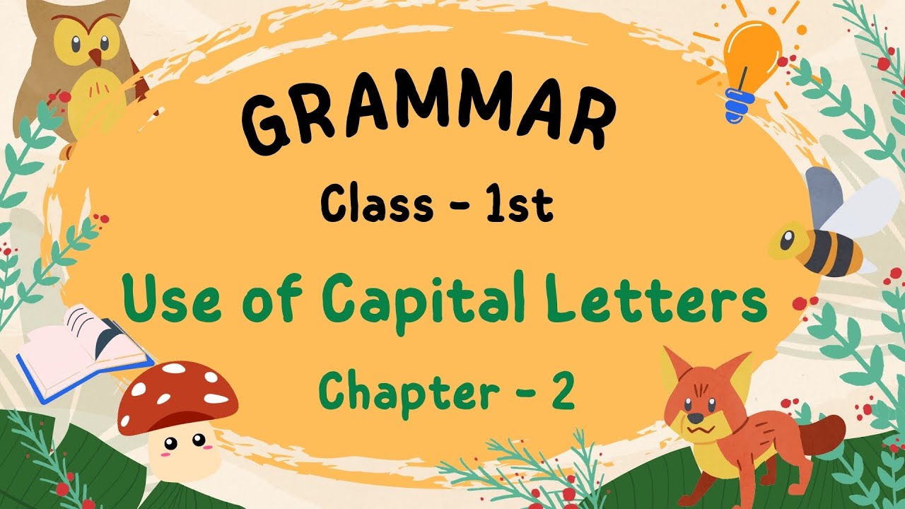 CHAPTER-2 | CLASS- 1| ENGLISH GRAMMAR | USE OF CAPITAL LETTERS ...