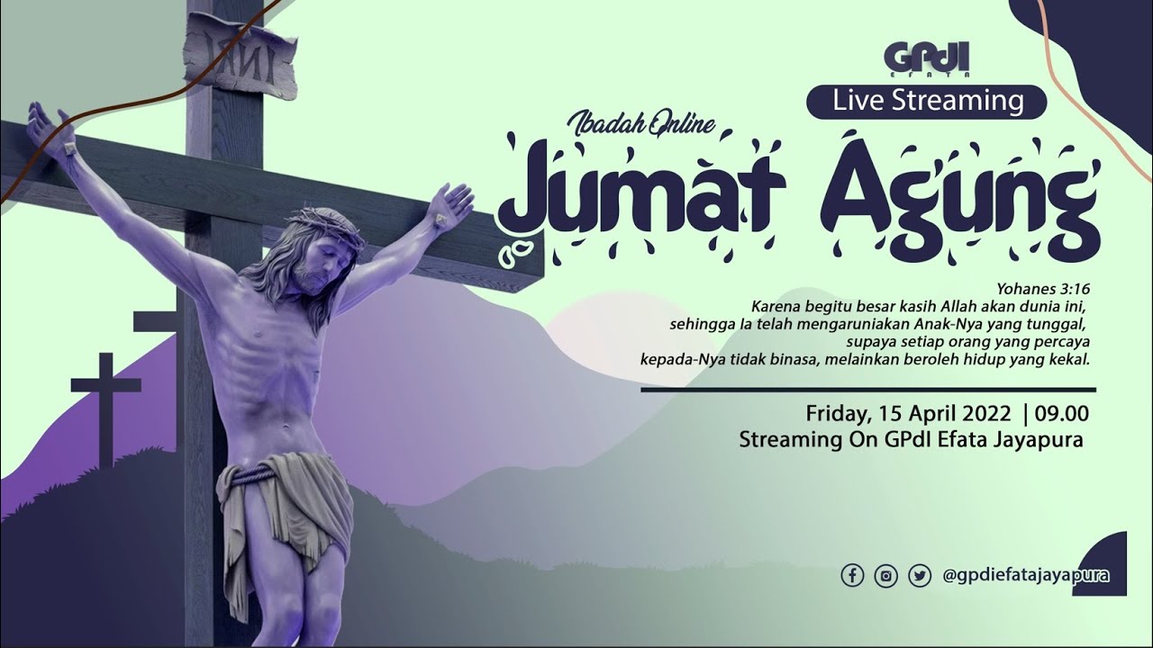 Ibadah Live Jumat Agung Gpdi Efata Jayapura Live Ibadah Hari Ini 15