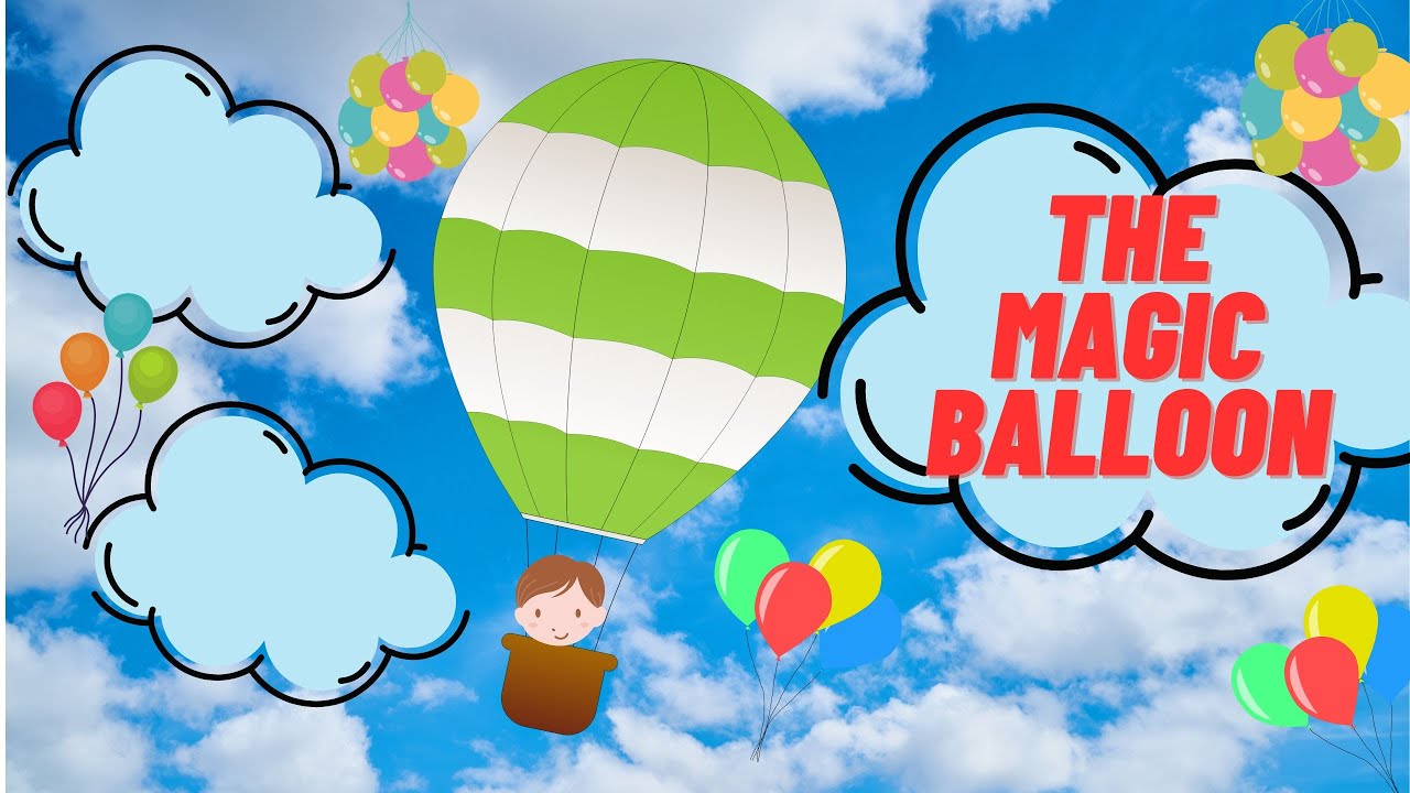 The Magic Balloon - YouTube