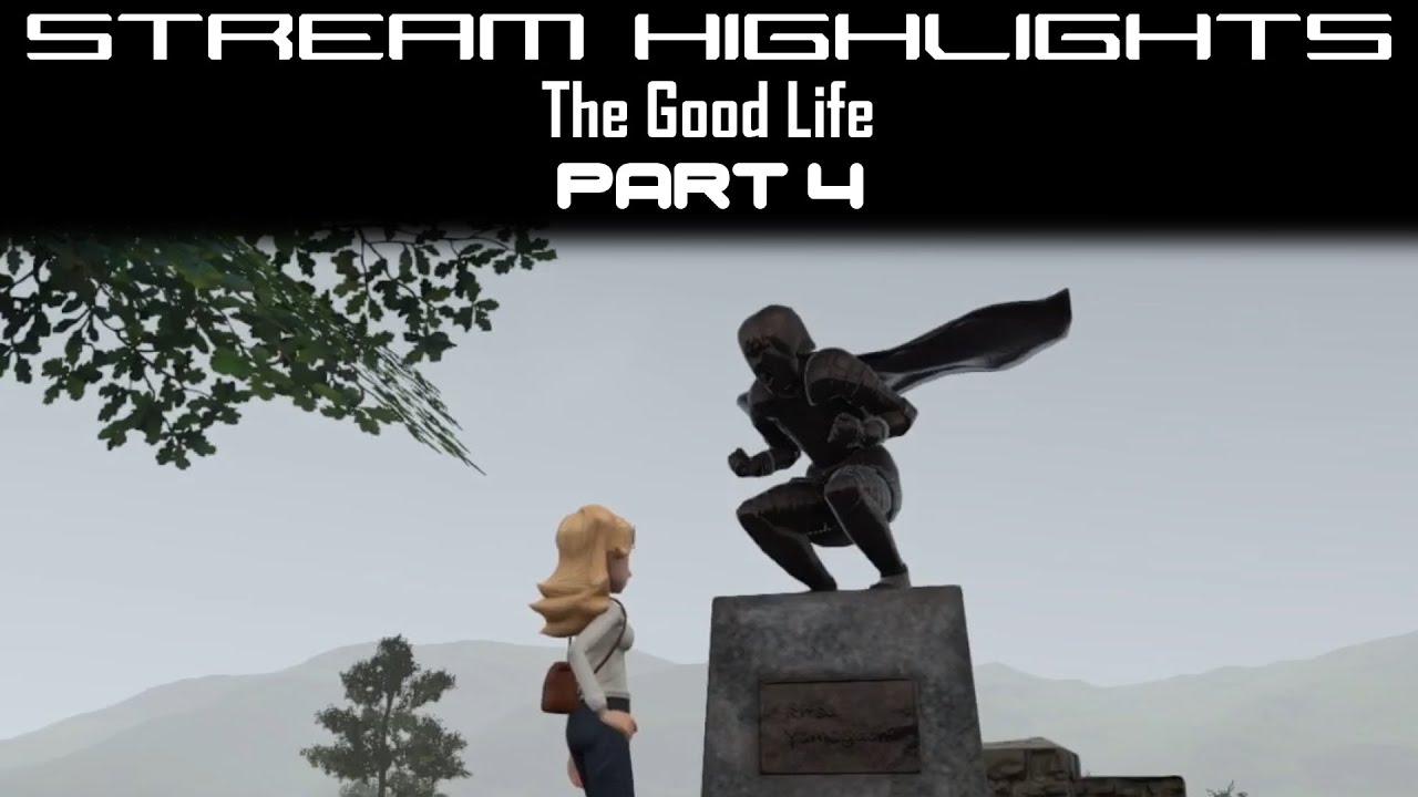 Stream Highlights: The Good Life (PC): Part 4 - YouTube