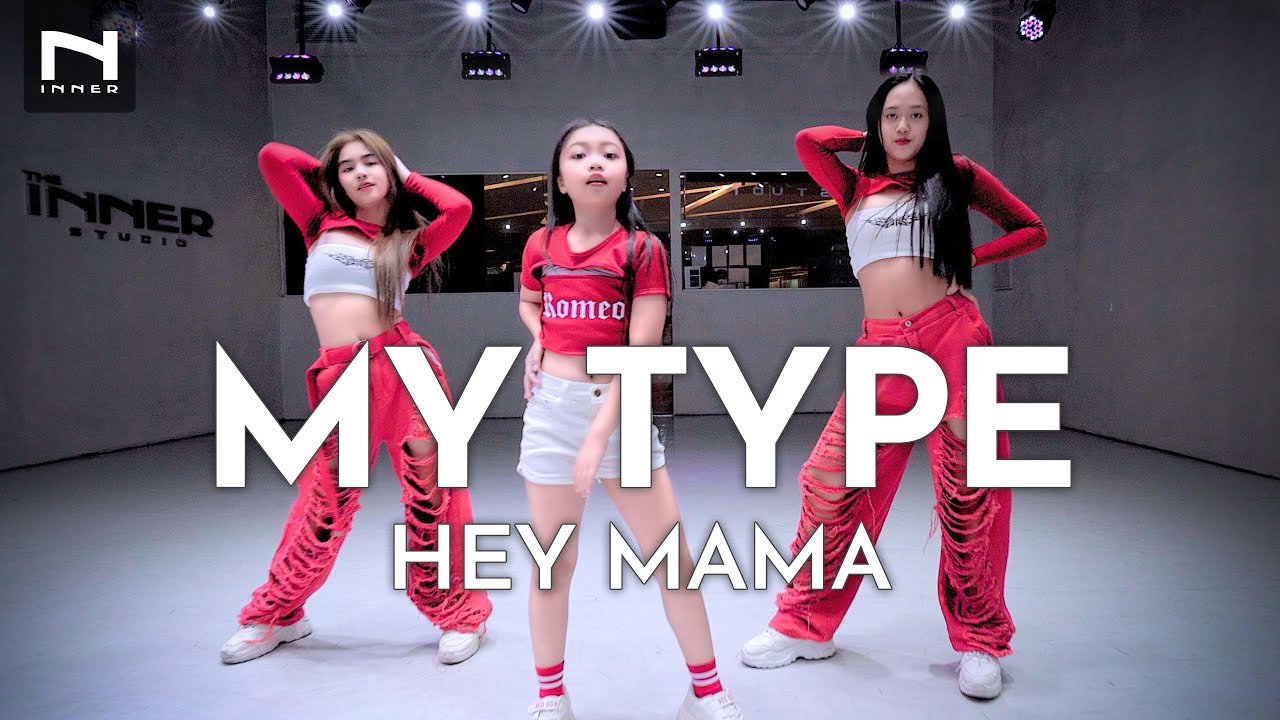 My Type & Hey Mama by น้องอัย x ครูพี่จูน x ครูพี่ตูน - คลาสเด็ก INNER ...