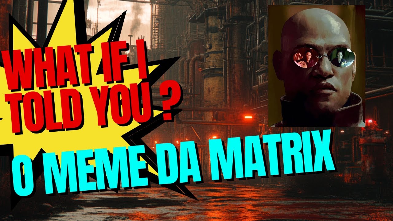 Desvendando o What If I Told you - Matrix - YouTube