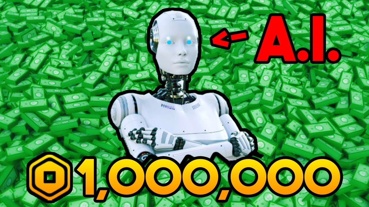 Roblox A.I. Makes 1,000,000 Robux! - YouTube