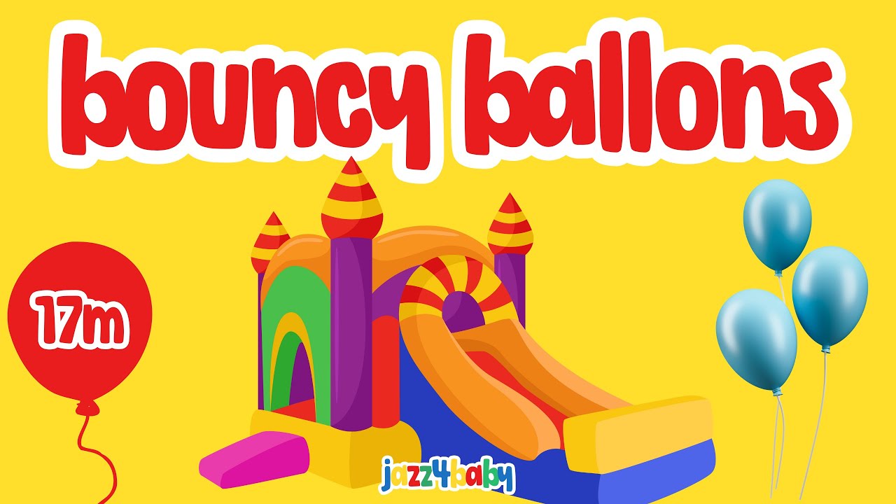 Bouncy Ballons Long Version | Jazz for Kids | Educational Children's ...