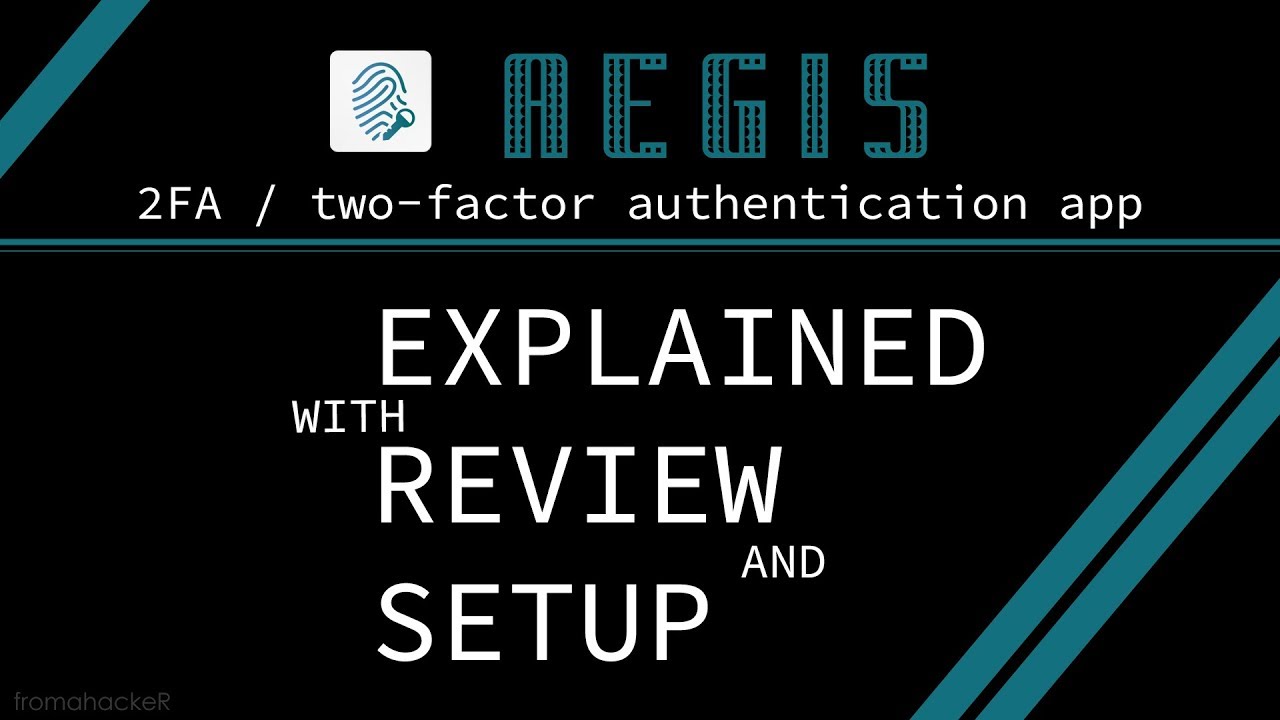 Aegis Authenticator - The Best Open Source 2FA App - Detailed Review and How to Setup - 2019 ...