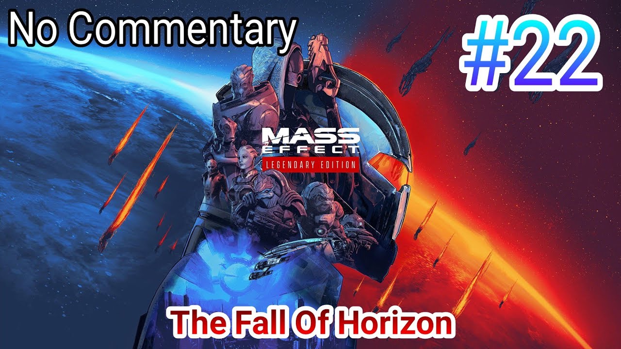 The Fall Of Horizon [Mass Effect Legendary Edition] (part22) - YouTube