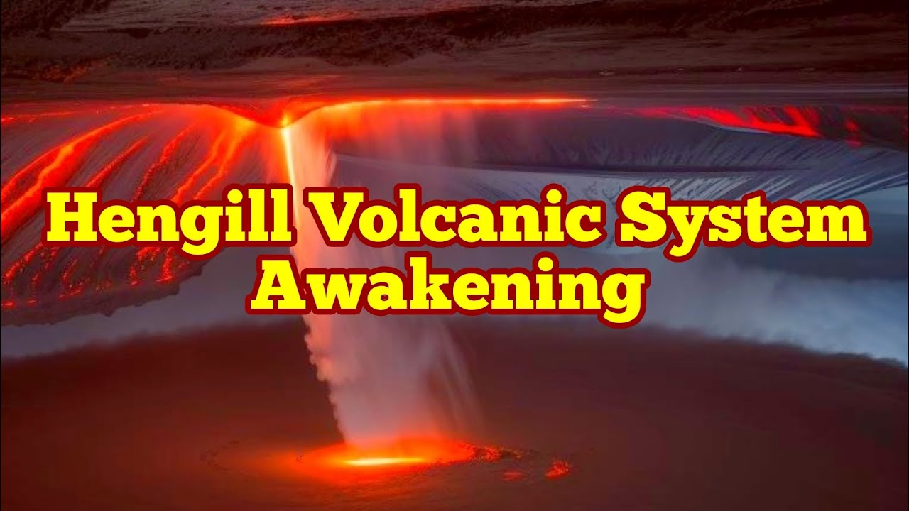 Hengill Volcanic System Is Awakening,Iceland Reykjanes Peninsula ...