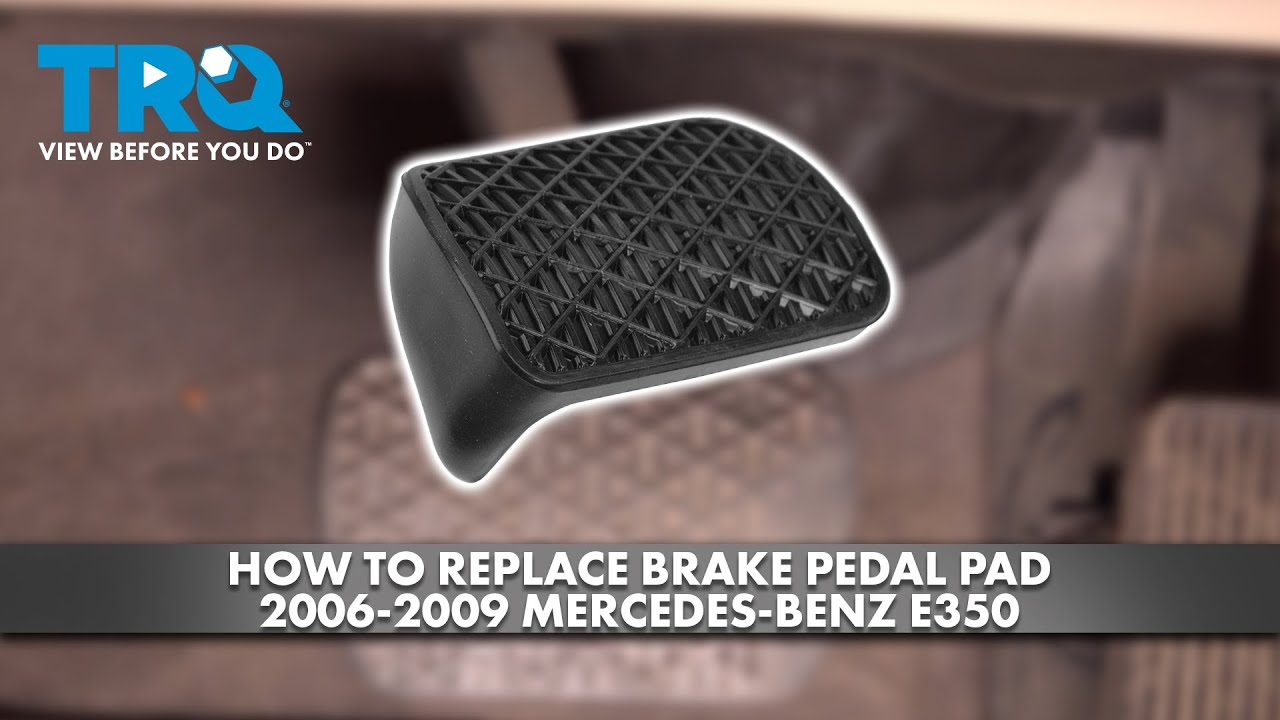 How to Replace Brake Pedal Pad 2003-2009 Mercedes-Benz E350 - YouTube