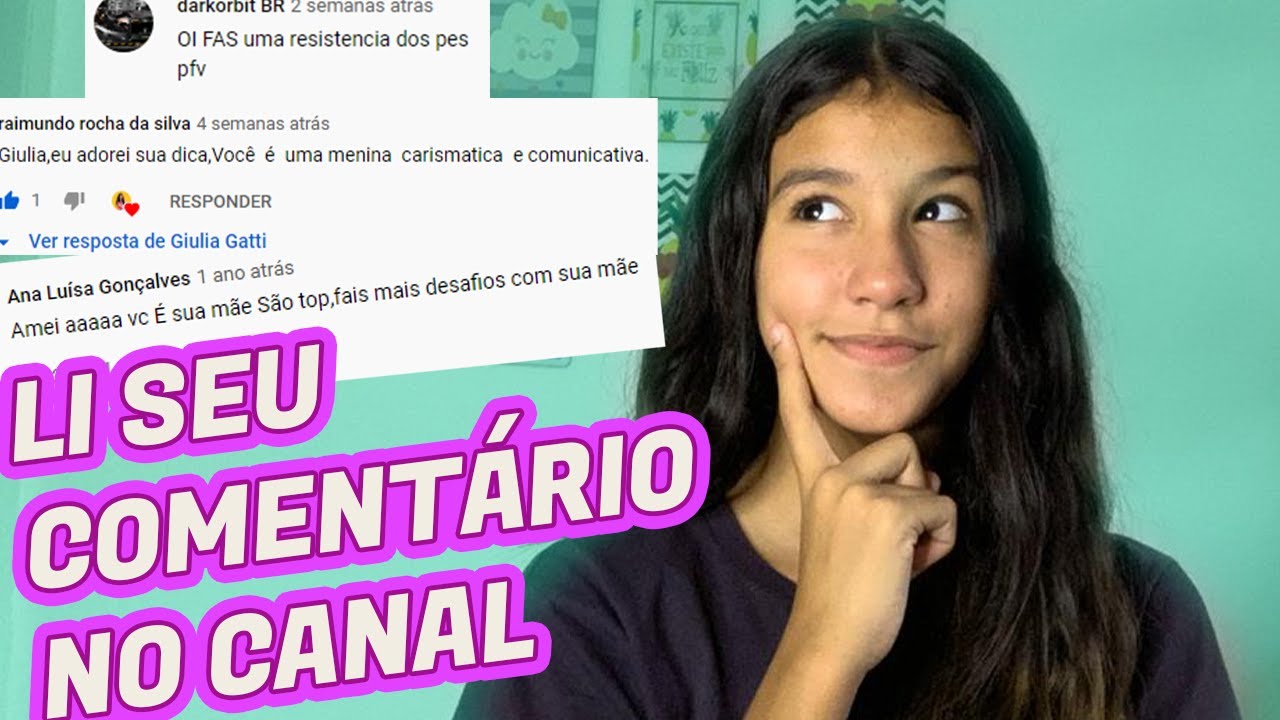 LENDO COMENTÁRIOS DO CANAL | GIULIA GATTI - YouTube