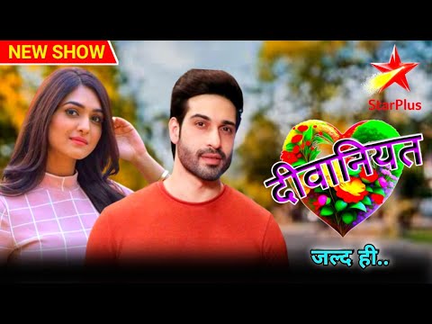 Deewaniyat New Show Coming Soon On Star Plus | Leads & Story Update | New Promo | Launched In ...