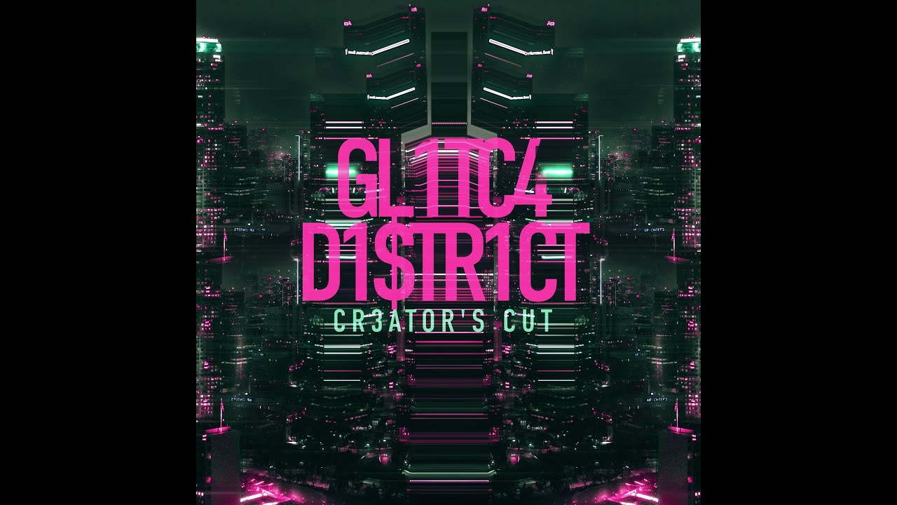 Glitch District - Creator's Cut - GLITCHED STREET PHOTOGRAPHY - YouTube