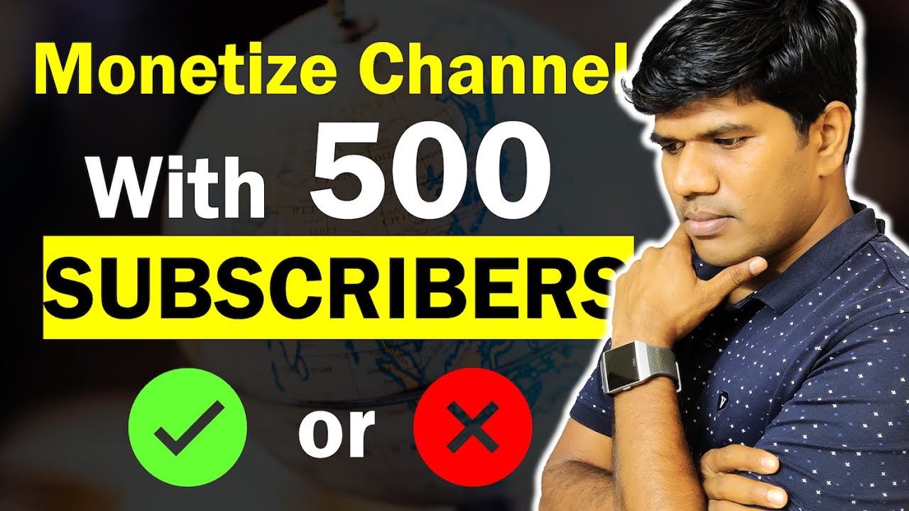 YT Update - Monetize Channel With 500 Subscribers (Good News Or Not ...