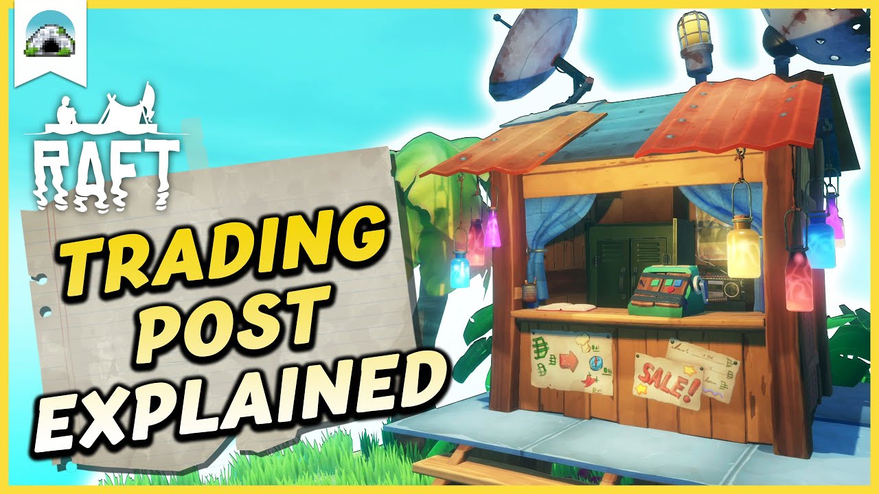 Ultimate TRADING POST Guide 2025 – Everything You Need to Know | Raft ...