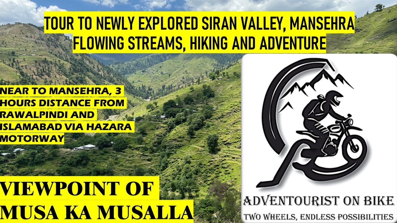 Exploring Raw Beauty of Siran Valley: Hiking to viewpoint of Musa ka ...