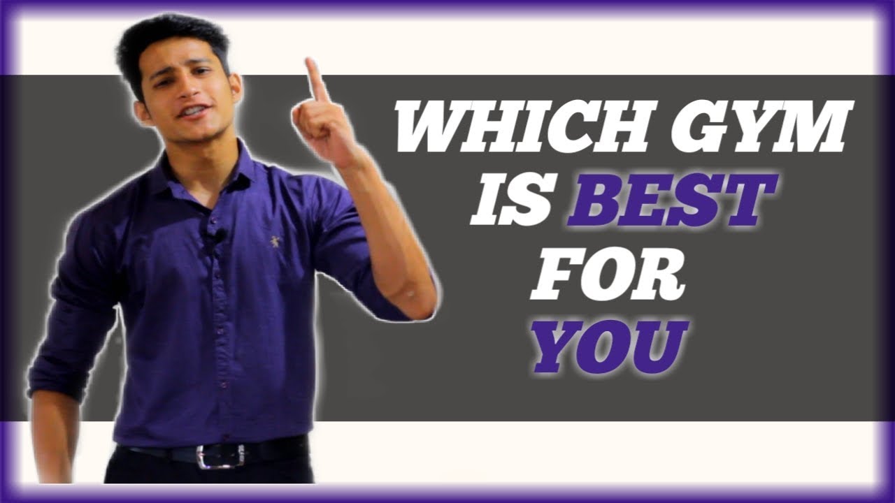 HOW TO CHOOSE THE BEST GYM || In hindi || - YouTube