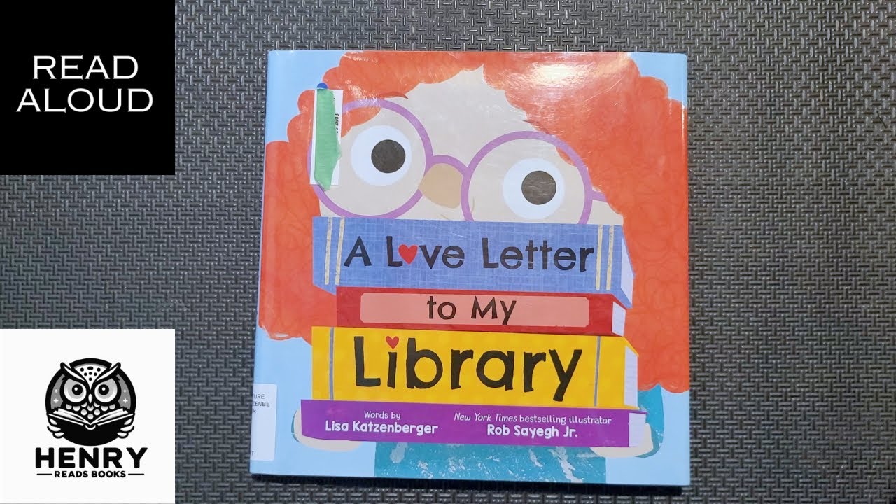 Henry Reads A Love Letter To My Library | Read Aloud Kids Books - YouTube