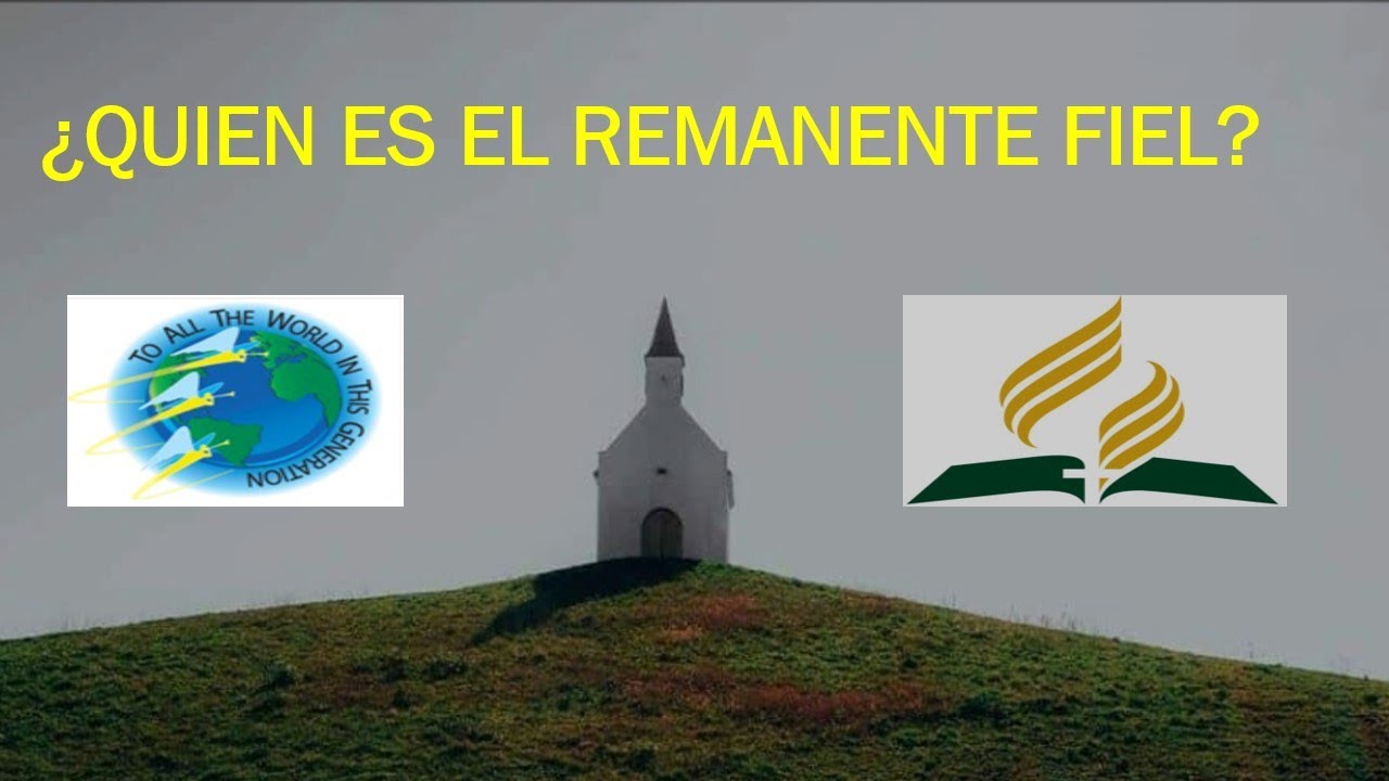 Quien es el Remanente Fiel - YouTube