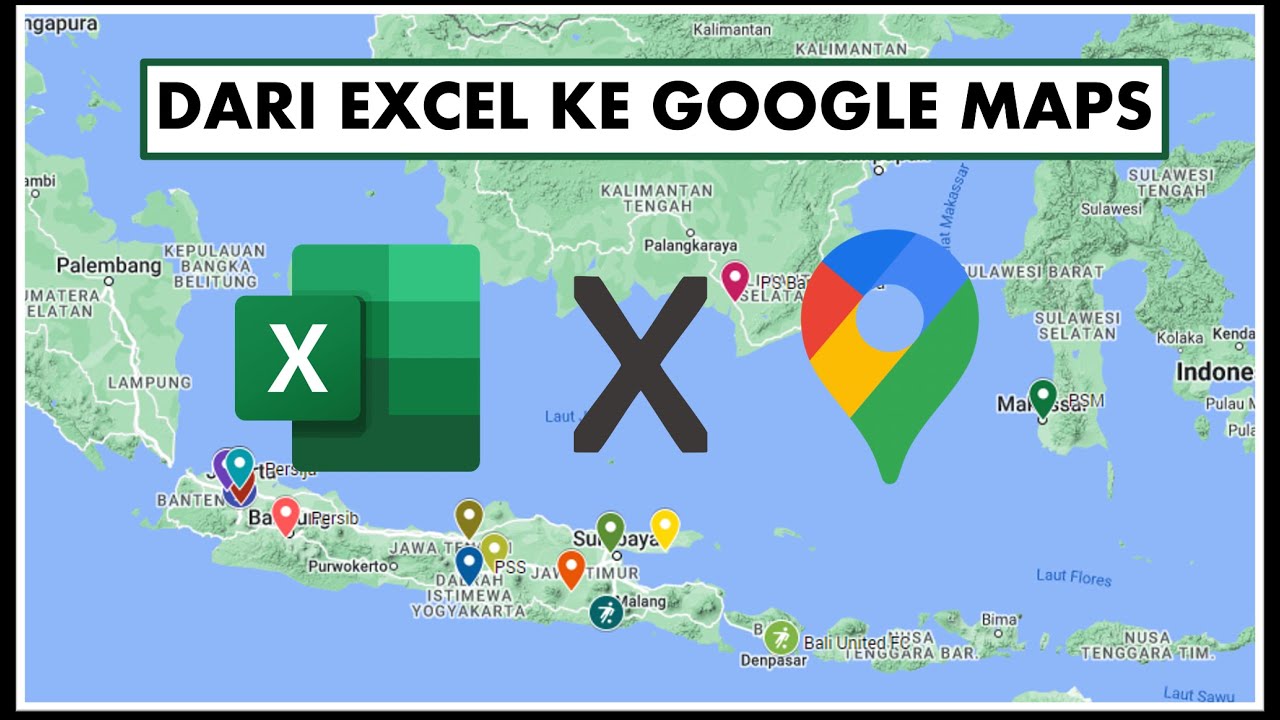 Cara membuat Peta sendiri di Google Maps dari data Microsoft Excel ...