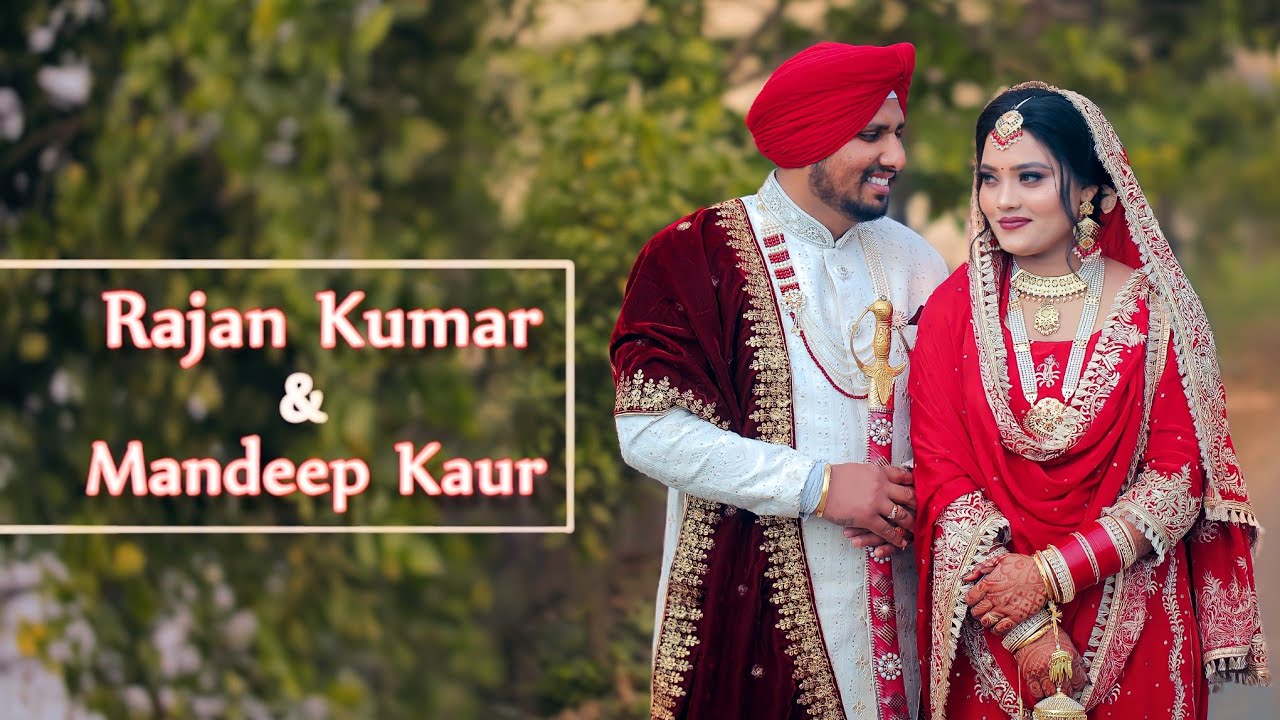 WEDDING HIGHLIGHTS 2024|| RAJAN KUMAR & MANDEEP KAUR || PAUL ...