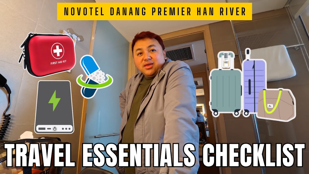 TRAVEL ESSENTIALS CHECKLIST | QUICK HOTEL TOUR AT THE NOVOTEL DANANG ...