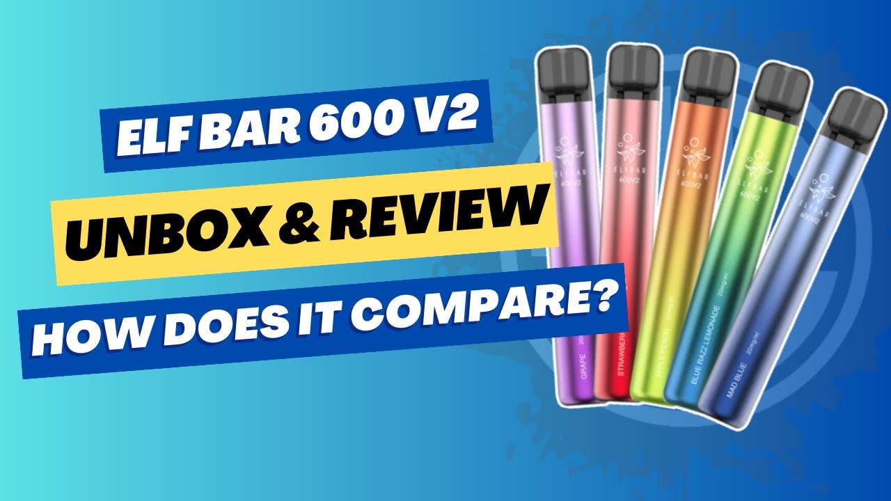 Elf Bar 600 V2 Review & Comparison: How It Stacks Up Against Other ...
