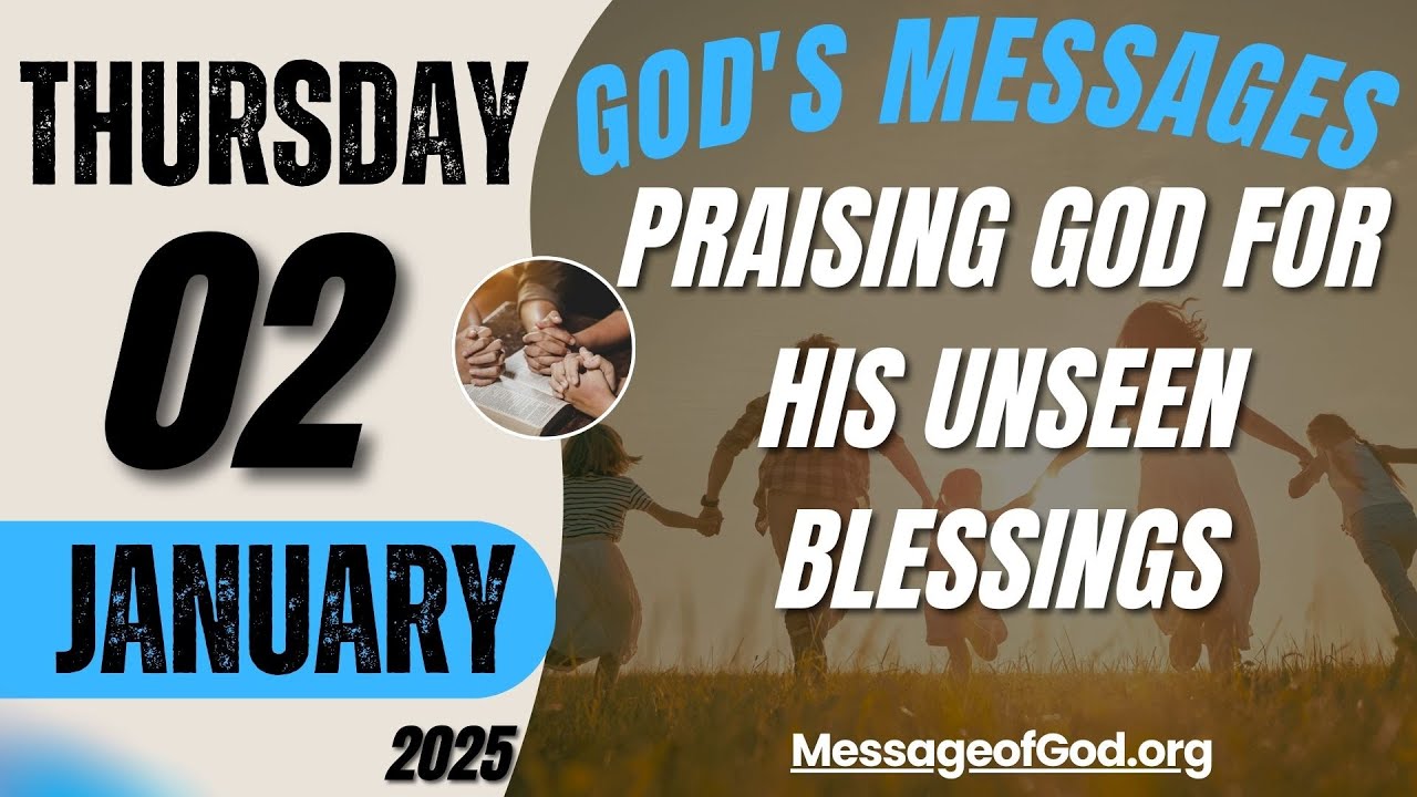 God's MESSAGES January 02, 2025 | Praising GOD for His Unseen Blessings ...