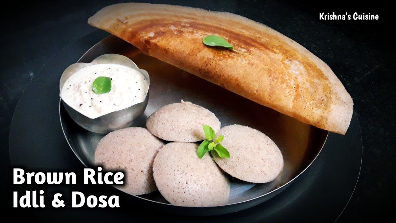 Brown Rice Idli And Dosa With Coconut Chutney || Idli Dosa Batter ...