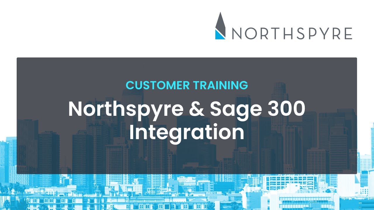 The Power of Integrating Northspyre and Sage 300 CRE - YouTube