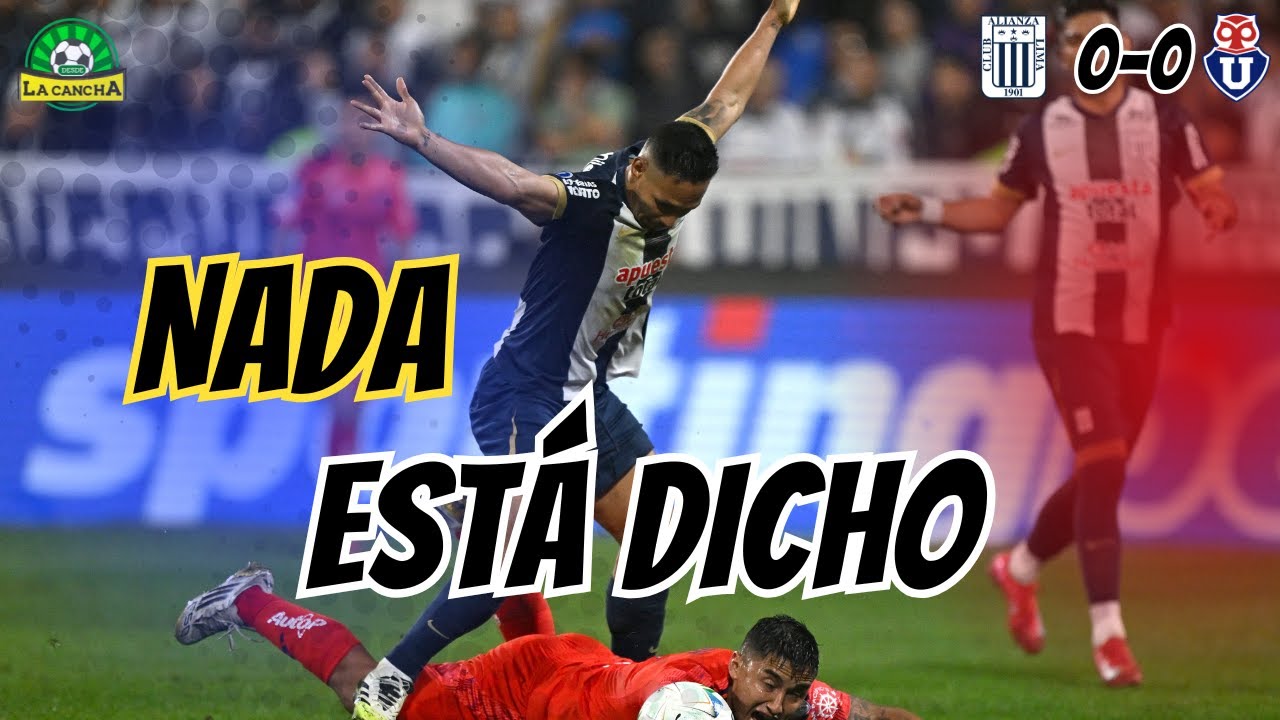 ALIANZA LIMA VS UNIVERSIDAD DE CHILE | COPA SUDAMERICANA - 4TOS DE ...