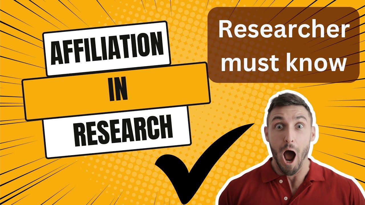Affiliation in Research | Everything needs to know Researchers - YouTube