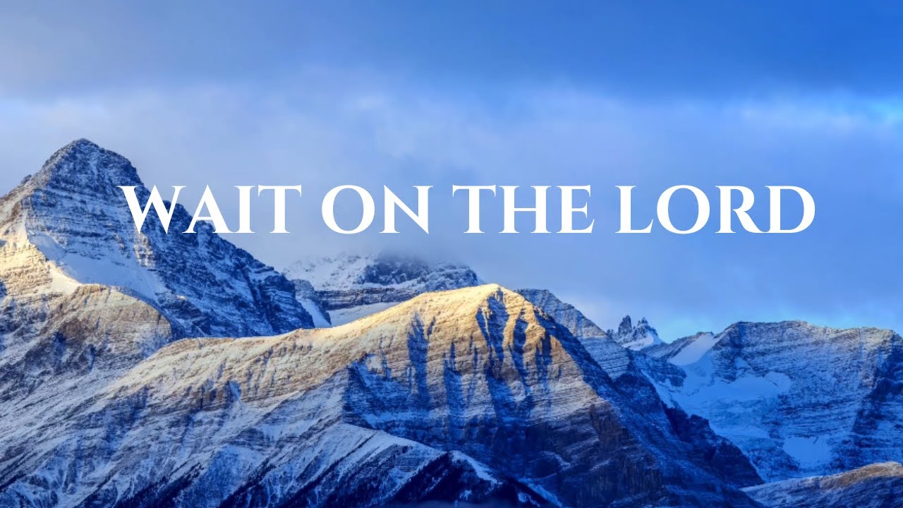 Wait on The Lord : Instrumental Worship & Prayer Music With Nature ...