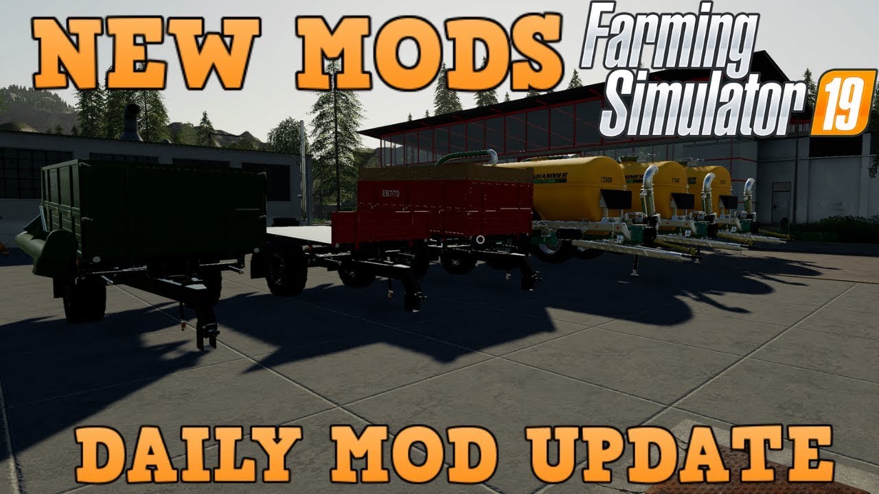 NEW TRAILERS PLUS NEW MODS | Farming Simulator 19 - YouTube