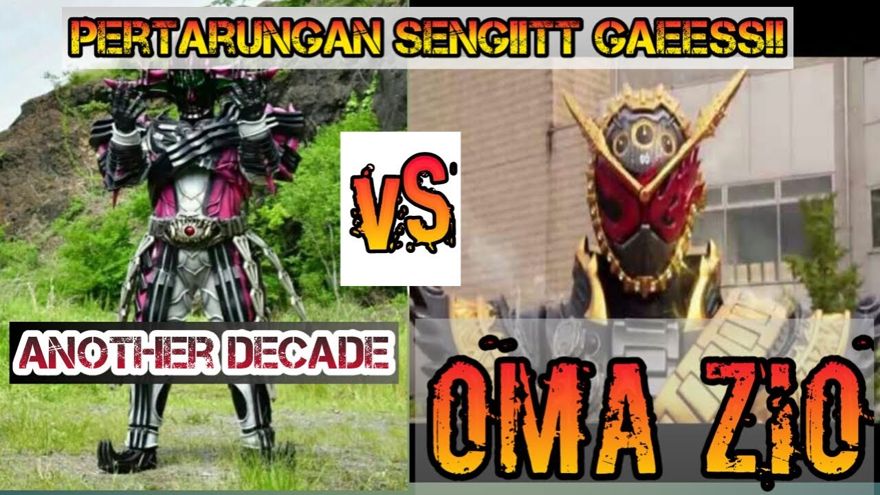 Seeerruu Luurr II Kamen Rider Oma Zio Vs Another Decade - YouTube