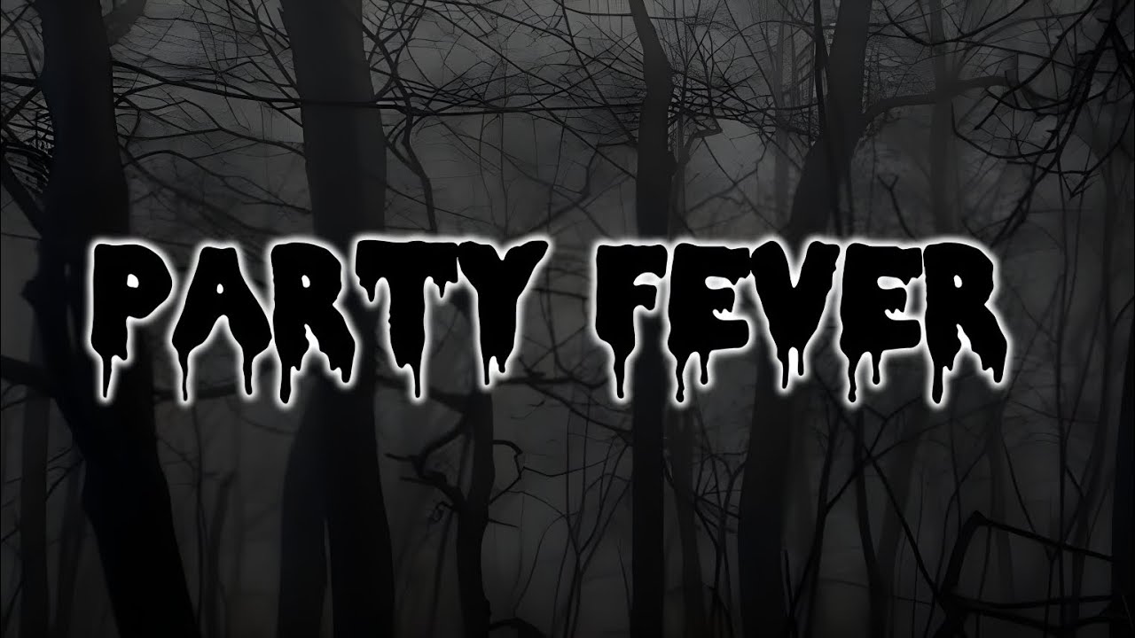 Party Fever Song Lyrics - YouTube
