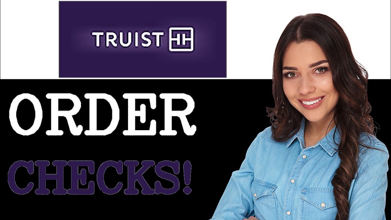 How To Order Checks From Truist Bank (2025) - YouTube