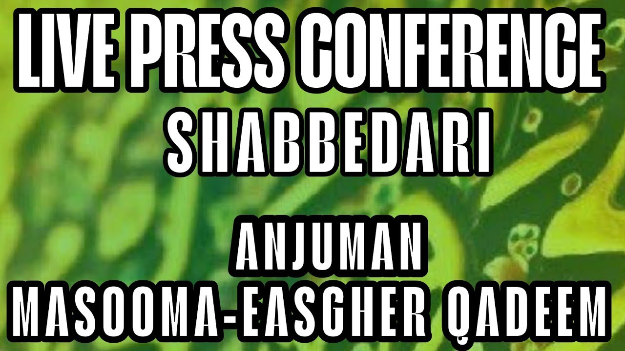 🛑 Live 🛑 Press Conference | Anjuman Masooma-e-Asgher Qadeem | Rauza-e ...