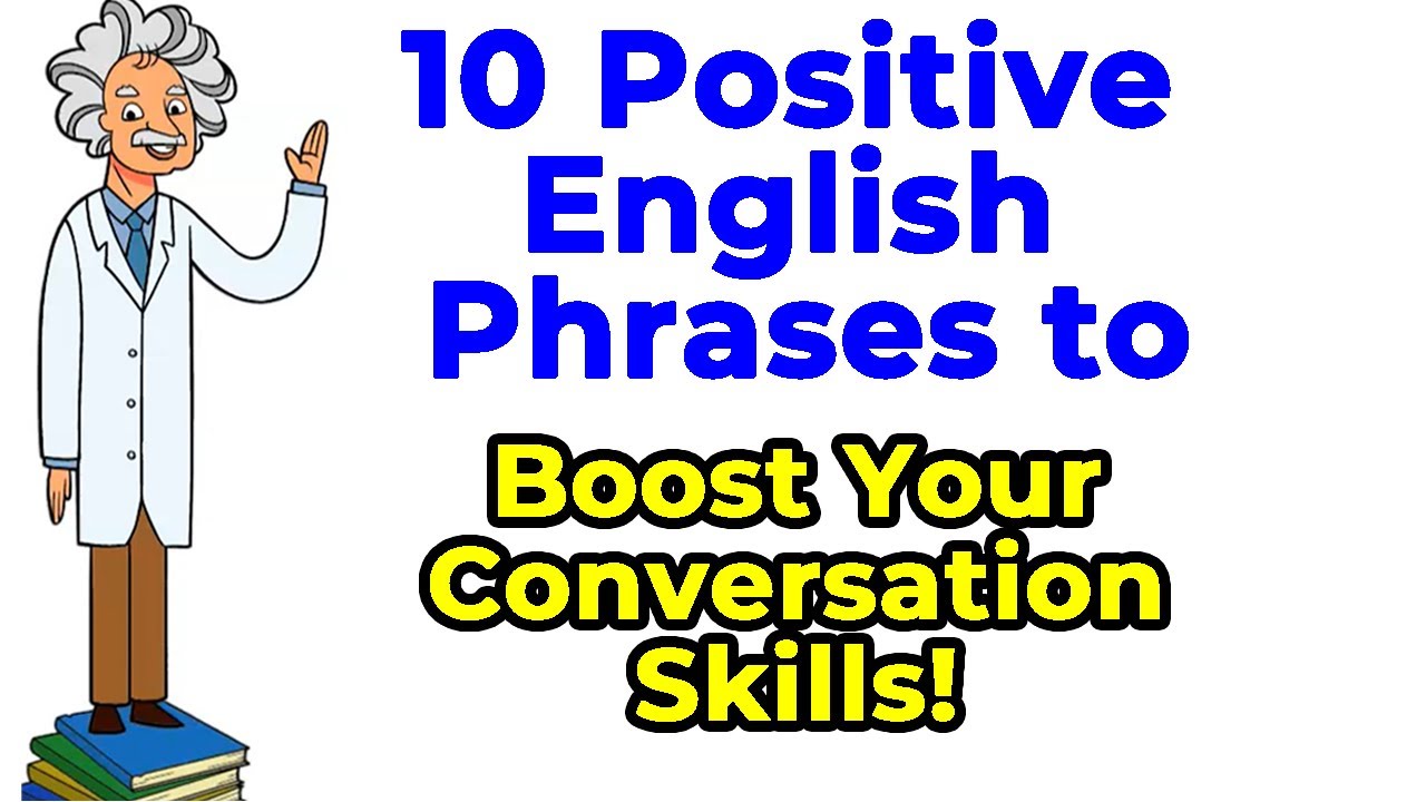 10 Positive English Phrases to Boost Your Conversation Skills! - YouTube