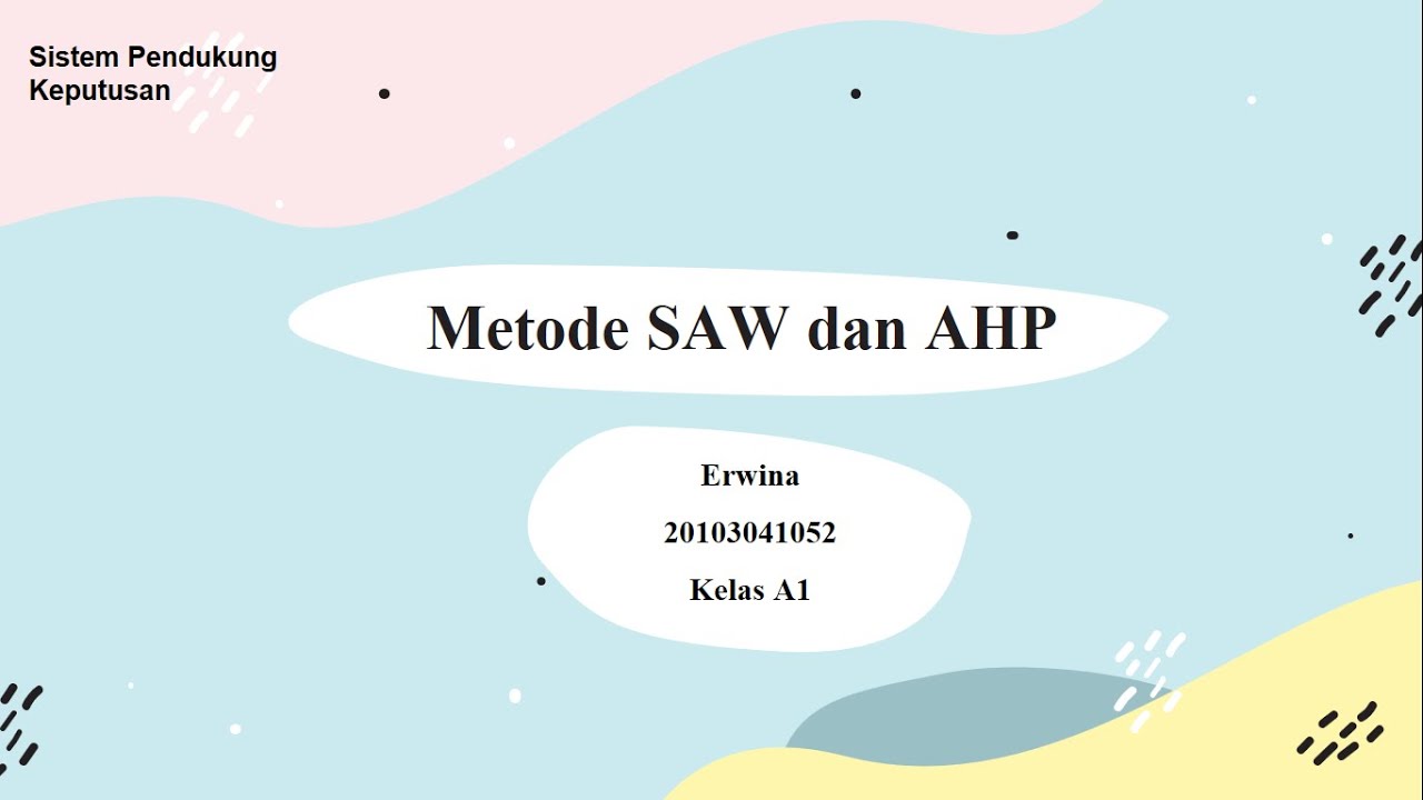 Contoh Kasus Metode SAW & Metode AHP - YouTube