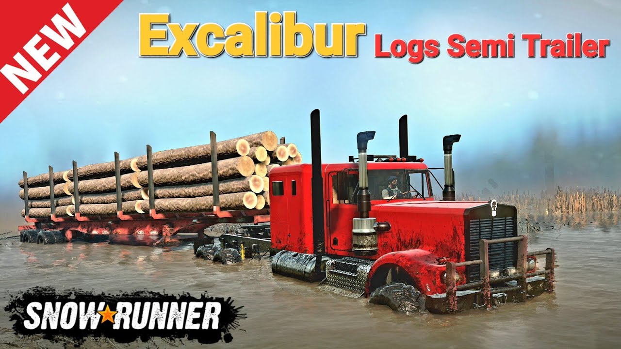 New Excalibur Truck With Logs Semi Trailer In SnowRunner - YouTube