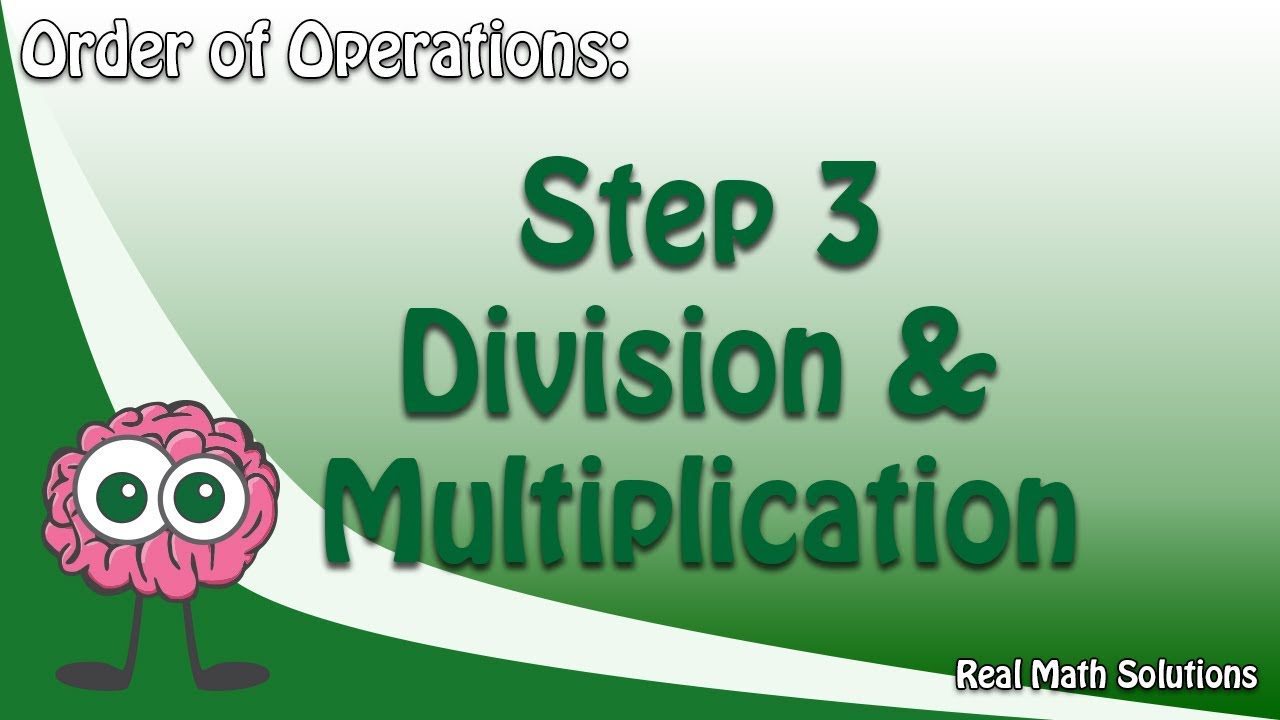 Order Of Operations Step 3 Division And Multiplication Youtube