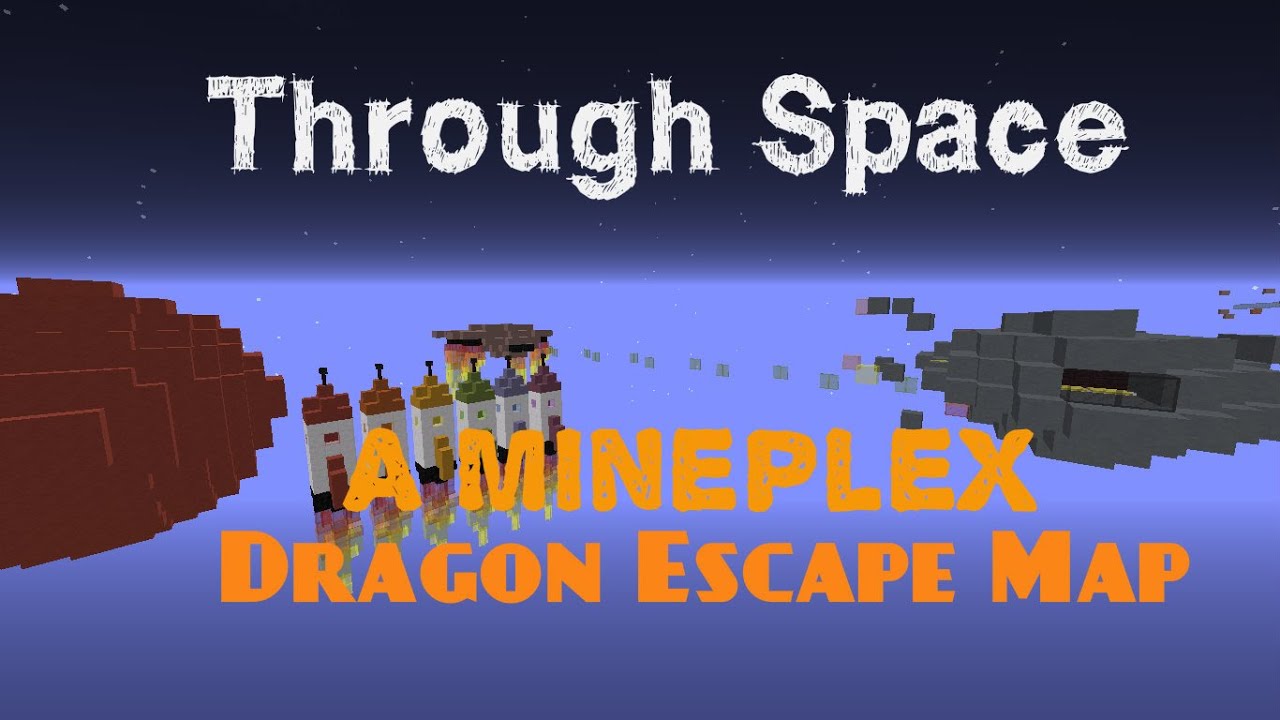 Through Space | A Mineplex Dragon Escape Map - YouTube