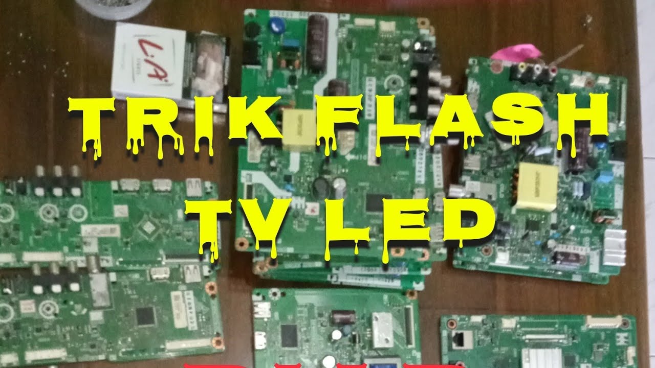 cara flash tv led yg benar .dan jarang gagal👍 - YouTube